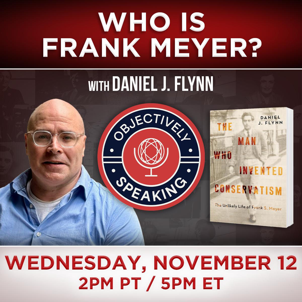 Who is Frank Meyer? with Daniel J. Flynn with The Atlas Society